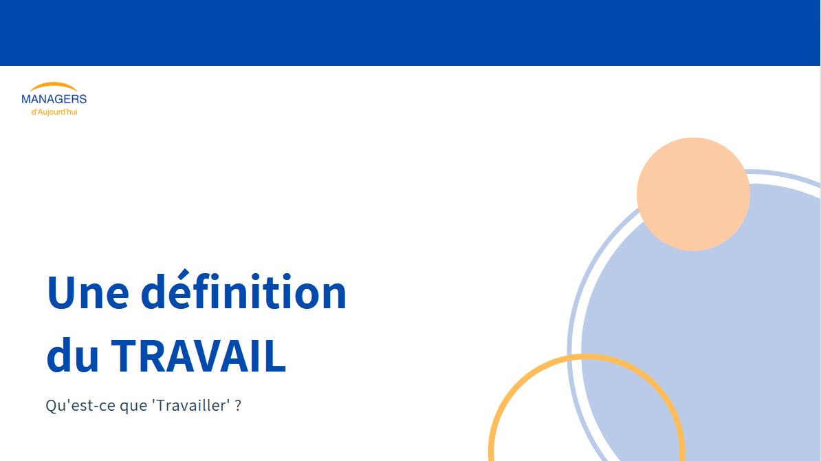 2. Une Définition du travail - managers d'aujourd'hui